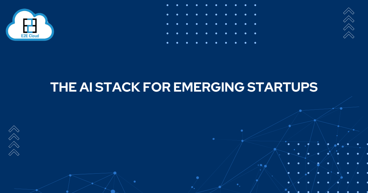 The AI Stack for Emerging Startups